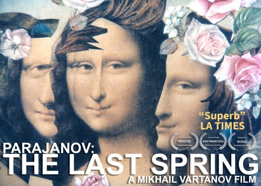 Parajanov: The Last Spring – Parajanov-Vartanov Institute